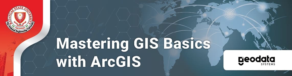 Mastering GIS Basics with ArcGIS | Batangas State University, The National Engineering University